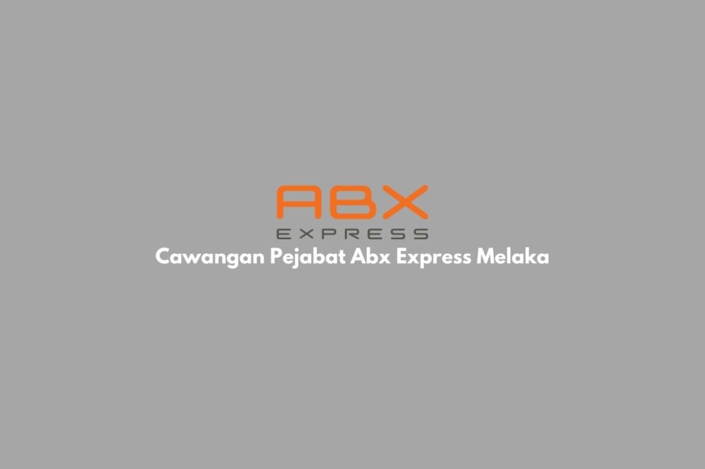 [Terkini] Senarai Cawangan Pejabat Abx Express Melaka 2024