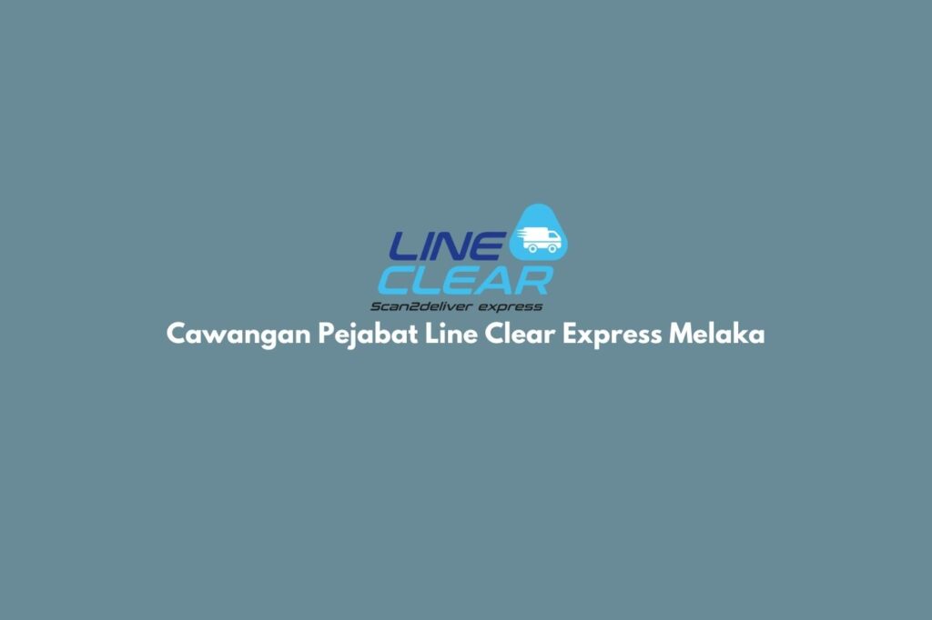 [Terkini] Cawangan Pejabat Line Clear Express Melaka 2024
