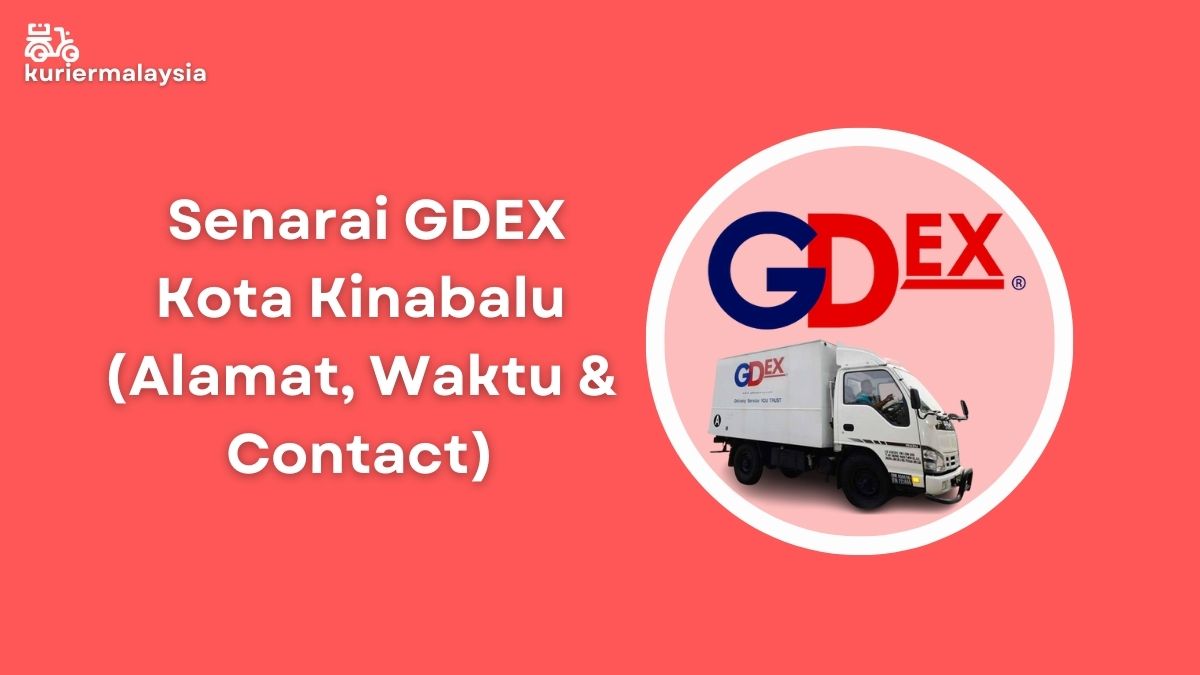 √ Ejen GDEX di Kota Kinabalu (Alamat & No. Telefon)